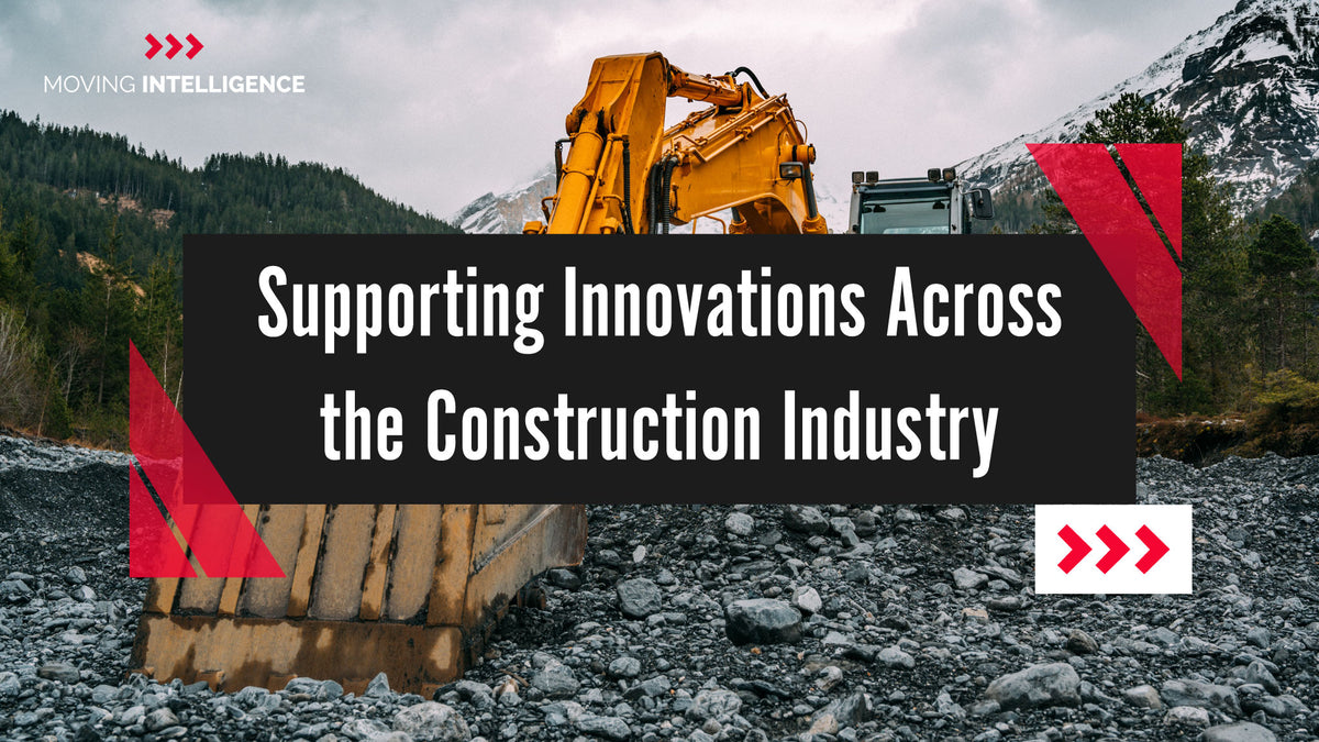 Supporting Innovations Across The Construction Industry – Moving ...